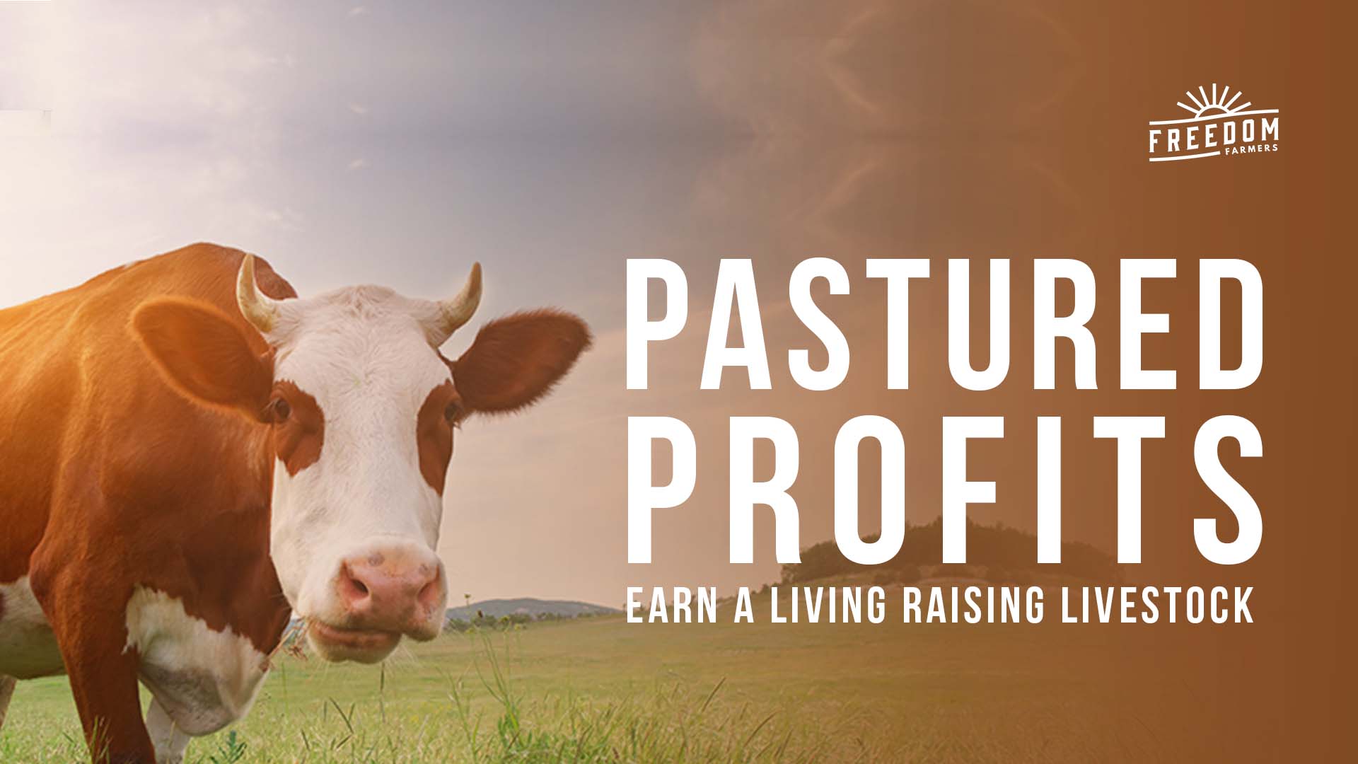 Pastured Profits - Earn A Living Raising Livestock - Freedom Farmers