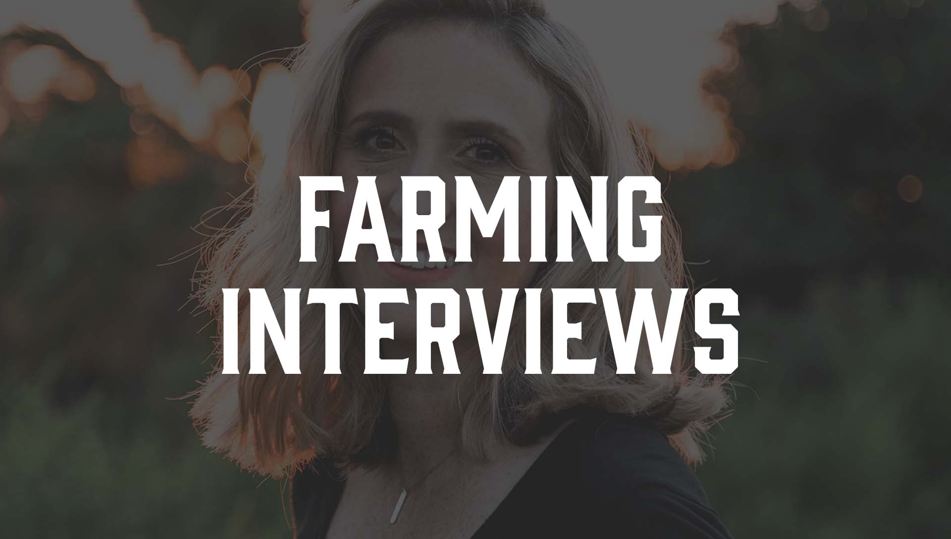 Farming Interviews - Freedom Farmers